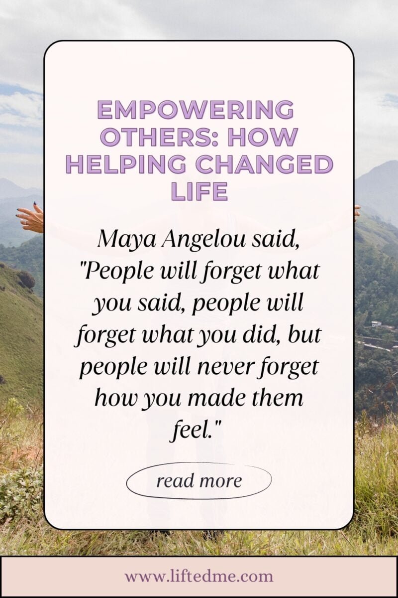 Empowering Others: How Helping Changed Life